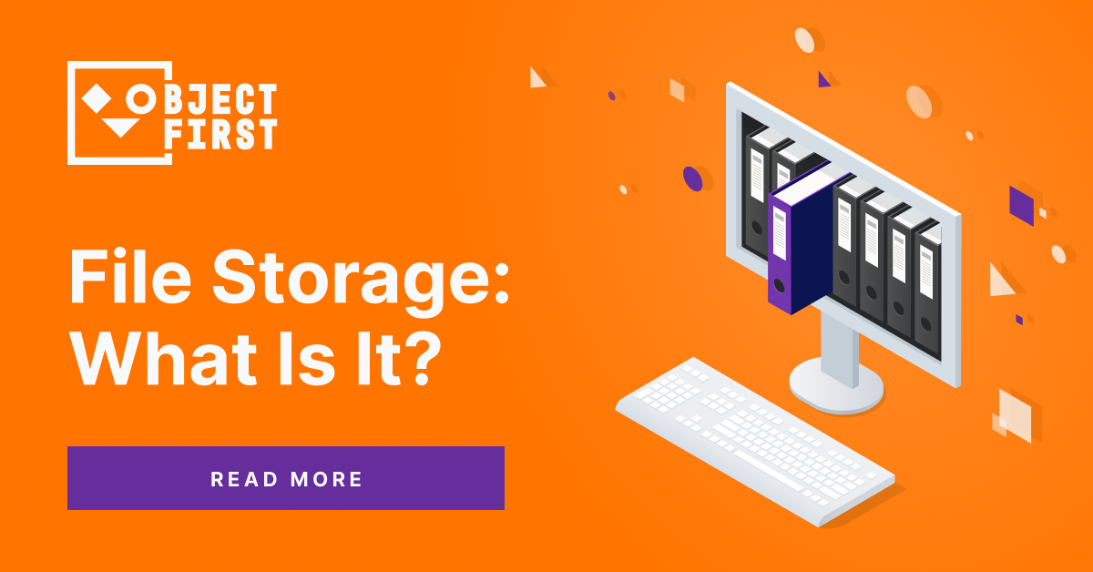 File Storage: Pros, Cons, Use Cases - Part 1